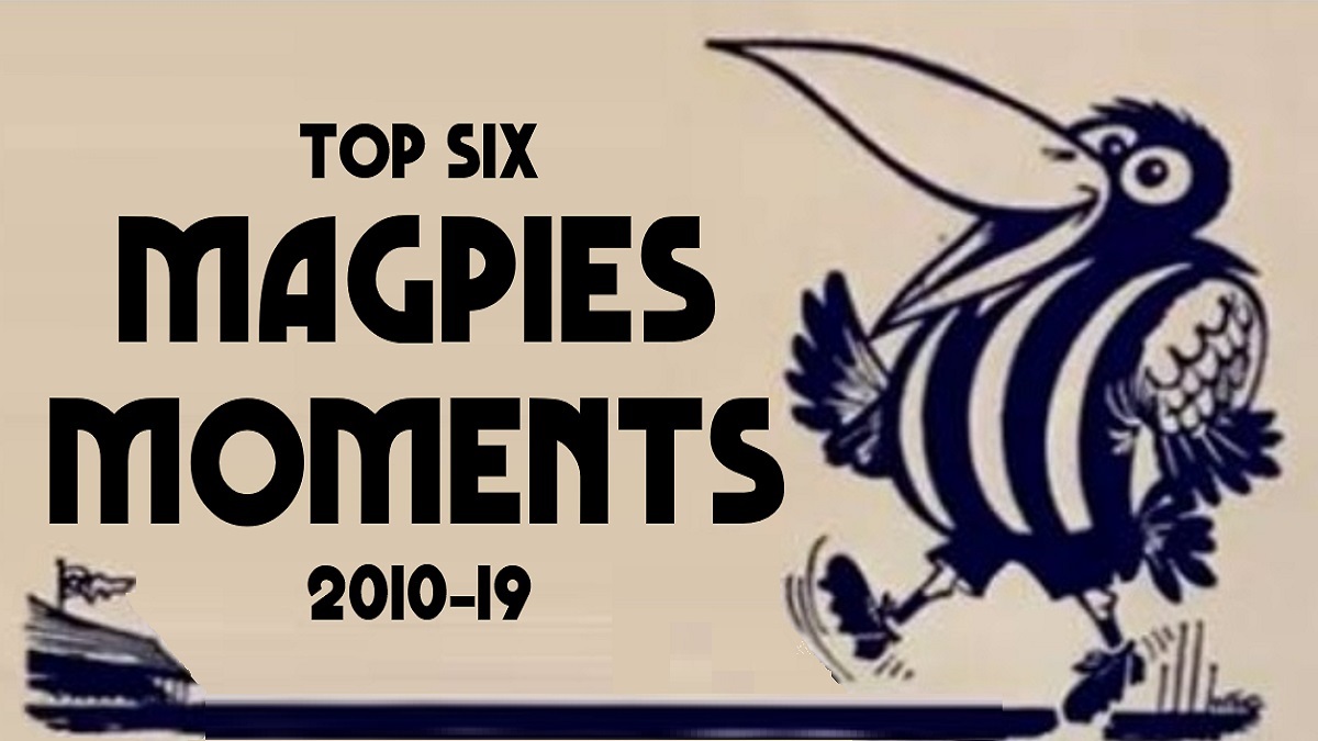 Top Six Magpies Moments of the Decade (2010-19) – THE PINCH HITTERS